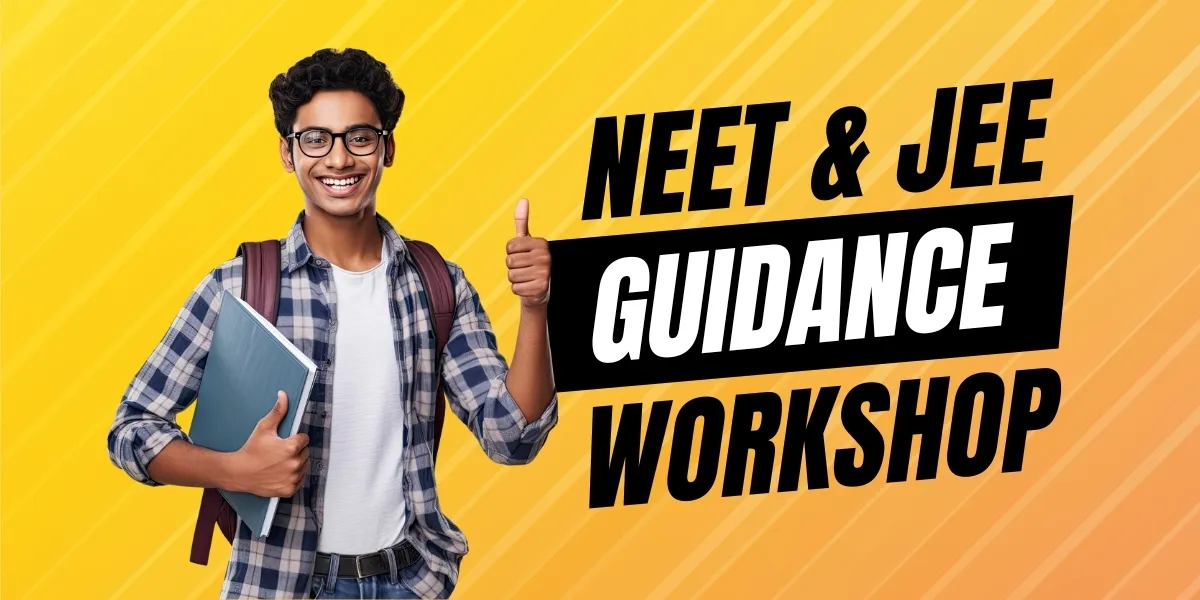 Free NEET/JEE Guidance Workshop